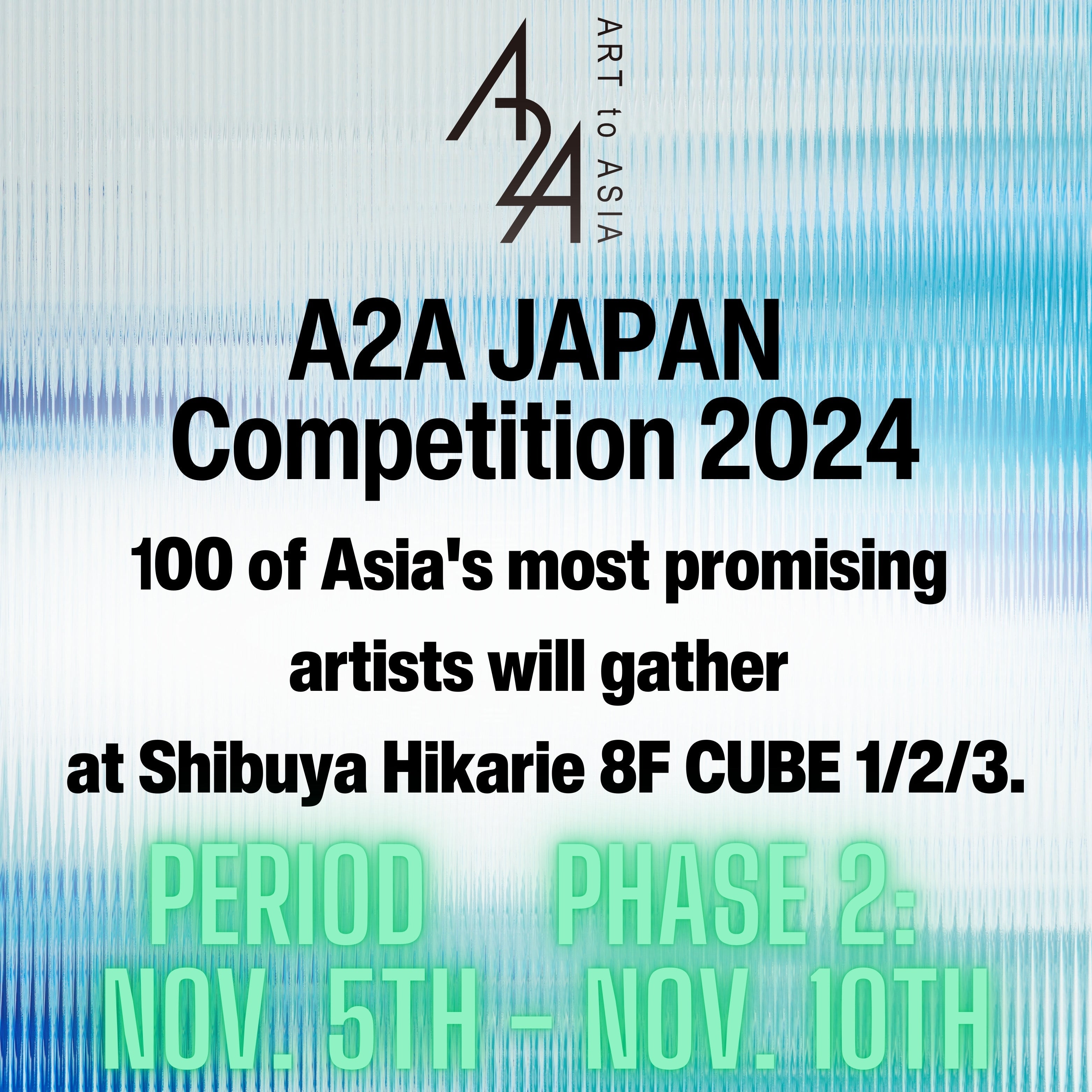 A2A（ART to ASIA）JAPAN Competition 2024 第2期（後期） – A4Tokyo